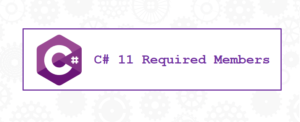 C# 11 required members - NDepend Blog