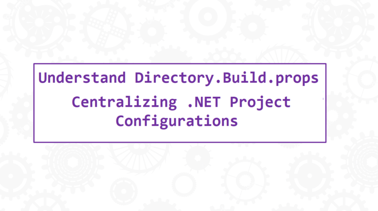 Understand Directorybuildprops Centralizing Net Project